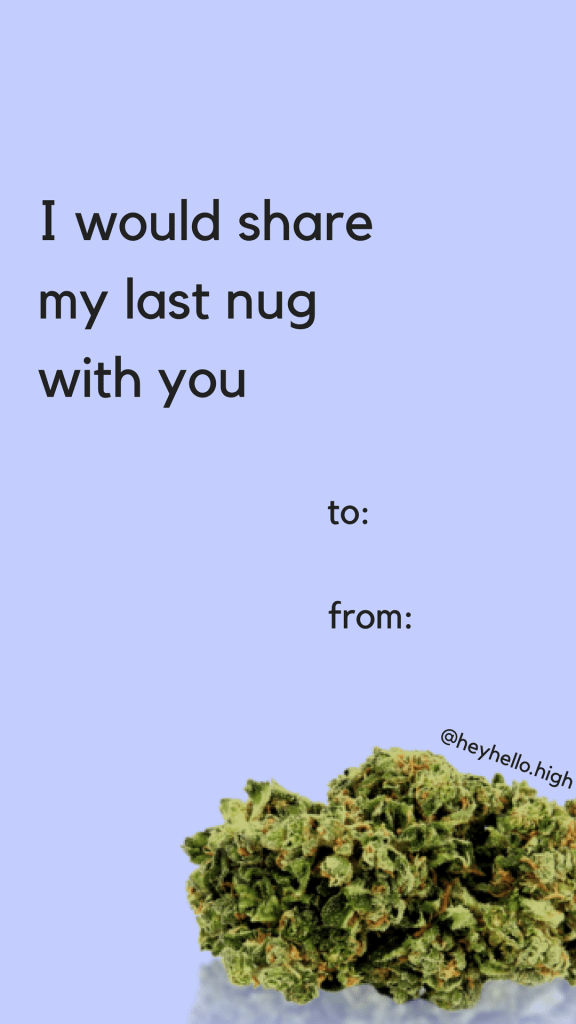 Show Your Love With These Stoner Valentine’s Day Cards – HeyHelloHigh ...